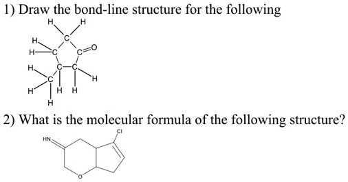 SOLVED: 1) Draw the bond-line structure for the following 2) What is the molecular formula of ...
