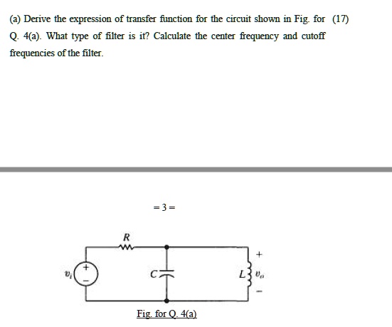 SOLVED: Derive the expression of the transfer function for the circuit shown in Fig. 4(a). What ...