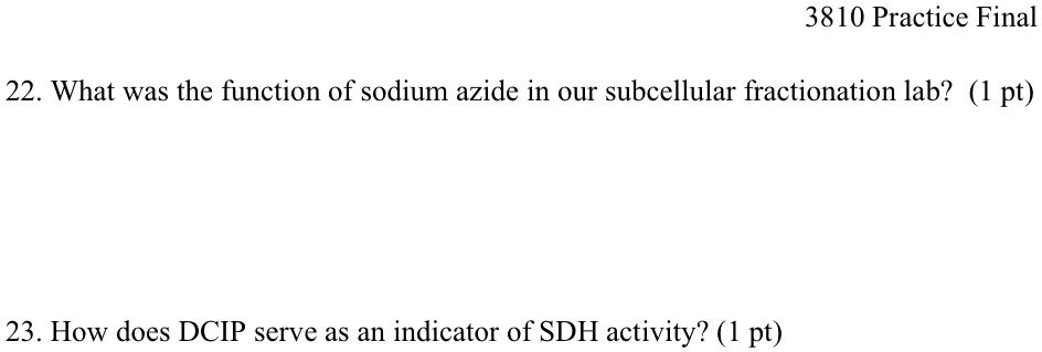 SOLVED: 22. What was the function of sodium azide in our subcellular ...