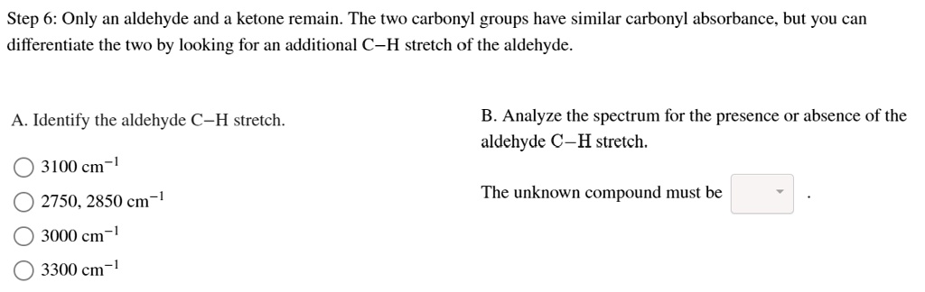 SOLVED: Step 6: Only an aldehyde and a ketone remain: The two carbonyl ...