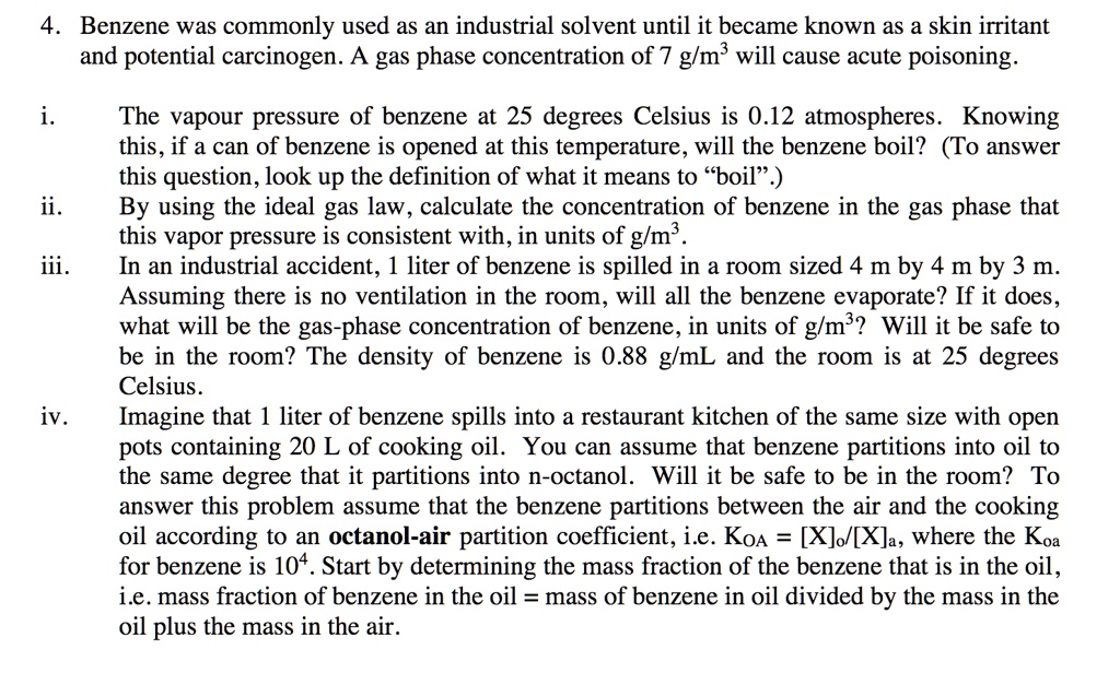 SOLVED: Benzene was commonly used as an industrial solvent until it ...