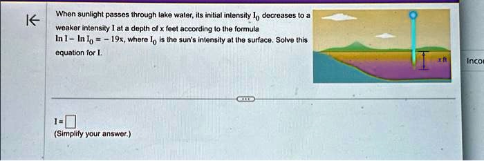 k when sunlight passes through lake waterits initial intensity io ...