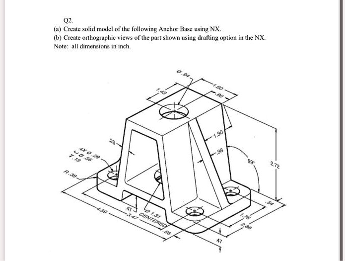 (a) Create solid model of the following Anchor Base using NX. (b ...