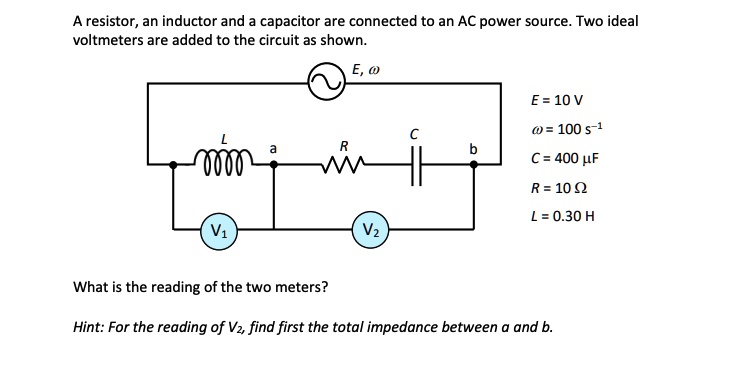 SOLVED: A resistor, an inductor, and a capacitor are connected to an AC ...