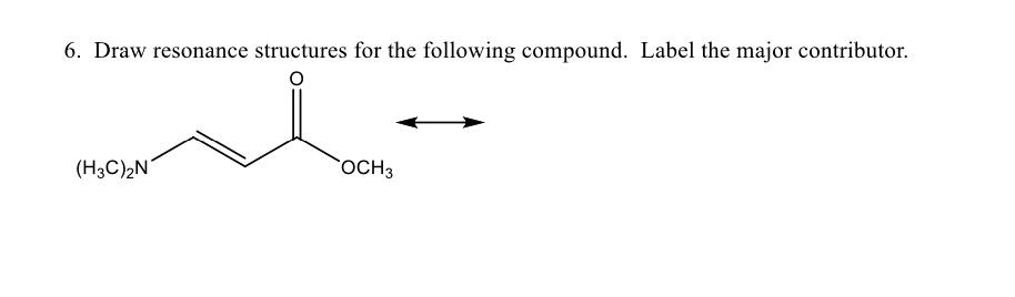 SOLVED: Draw resonance structures for the following compound: Label the ...