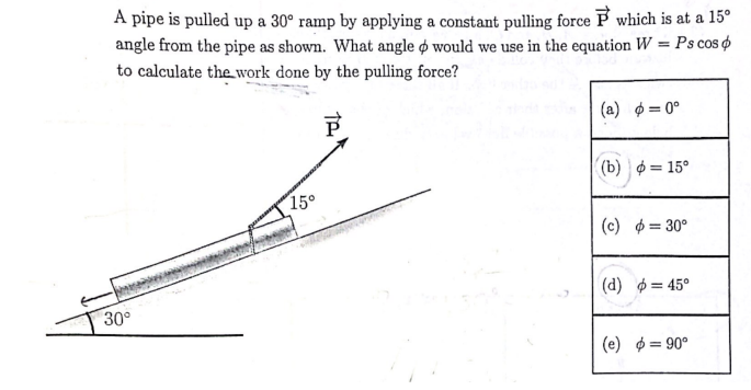 SOLVED: A pipe is pulled up a 30^∘ ramp by applying a constant pulling ...