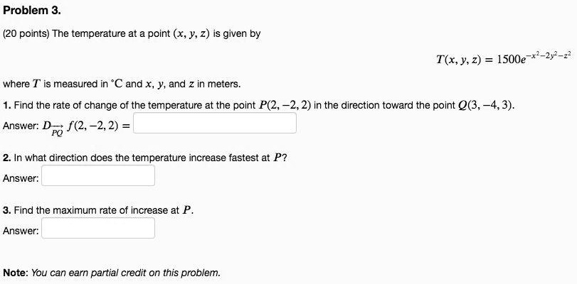 SOLVED: Problem 3. 20 points) The temperature at point (x, Y, 2) is ...