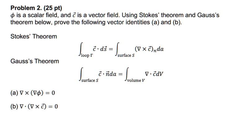 problem 2 25 pt phi is a scalar field and vecc is a vector field using ...