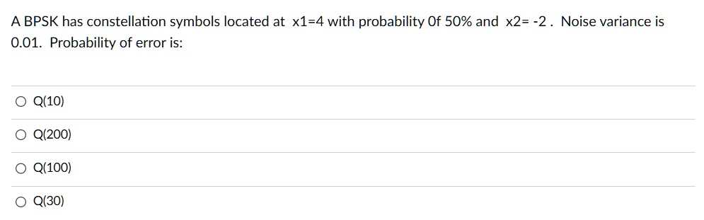 SOLVED: A BPSK has constellation symbols located at x1=4 with a ...