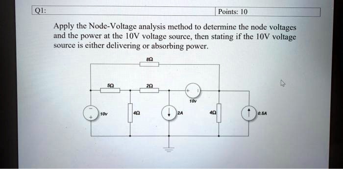 SOLVED: Points: I0 Apply the Node-Voltage analysis method to determine the node voltages and the ...
