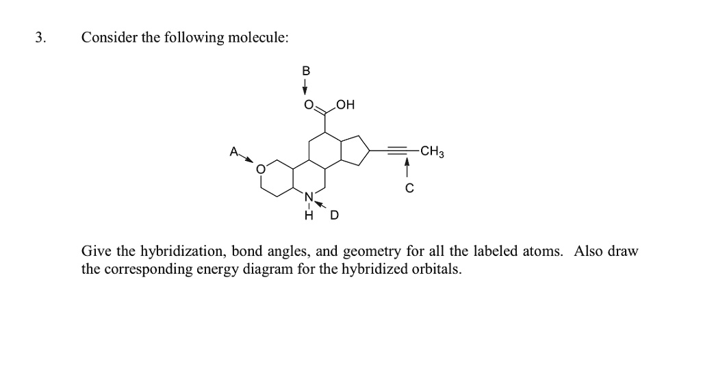 SOLVED: Consider the following molecule: OH Give the hybridization ...