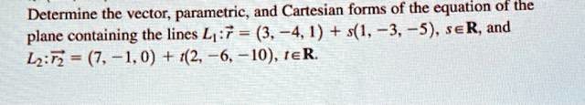Determine The Vector Parametric And Cartesian Forms Solvedlib 7054