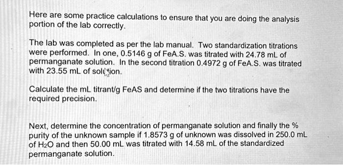 SOLVED: Here are some practice calculations to ensure that you are doing the analysis portion of ...