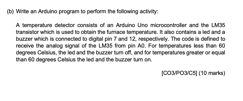 Solved B Write An Arduino Program To Perform The Following Activity A Temperature Detector 8914
