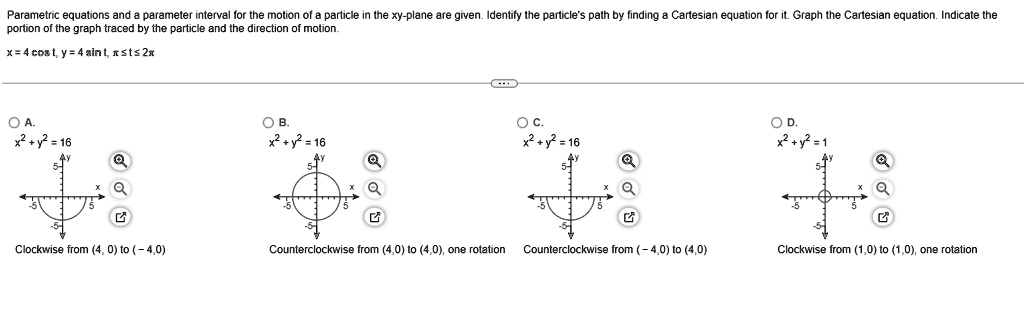 SOLVED: Parametric equations and a parameter interval for the motion of ...