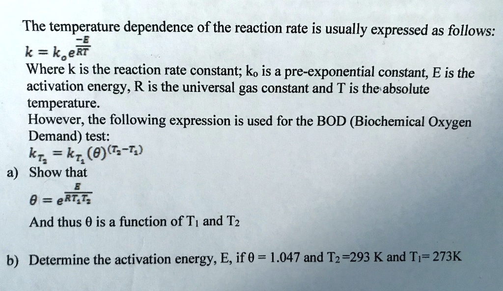 SOLVED: The temperature dependence of the reaction rate is usually ...