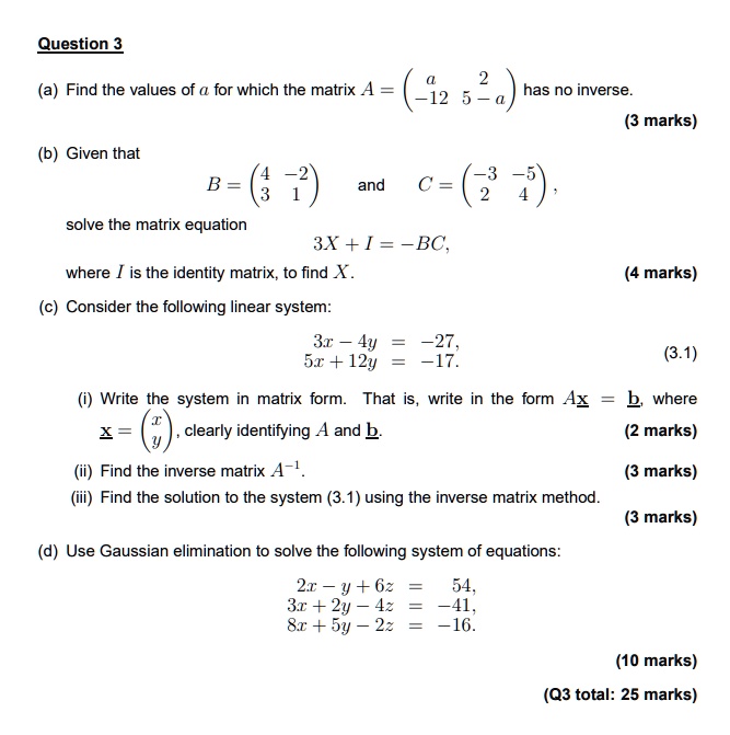 SOLVED: Question 3 Find the values of a for which the matrix A = (-i2 5 ...
