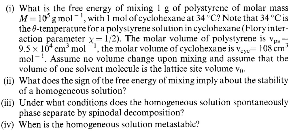(i) What is the free energy of mixing 1 g of polystyrene of molar mass ...