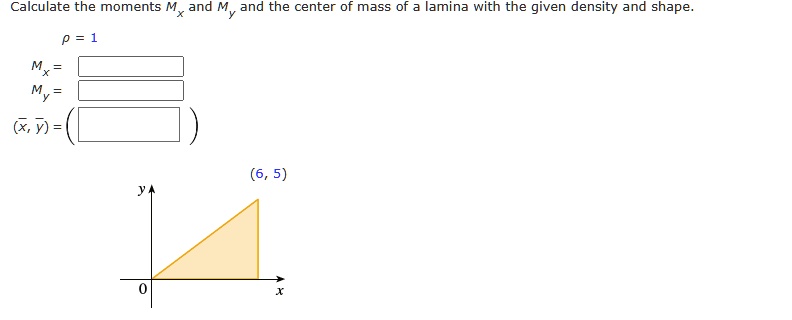 SOLVED:Calculate the moments M and M and the center of mass of lamina ...
