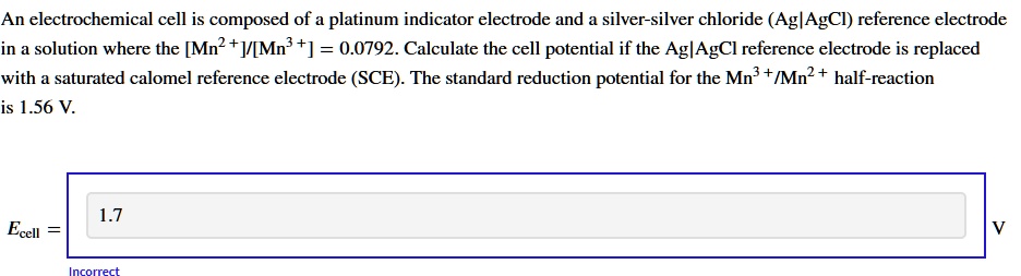 SOLVED: An electrochemical cell is composed of a platinum indicator electrode and a silver ...