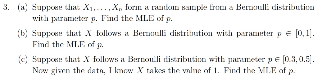 Solved 3 A Suppose That Xi X Form A Random Sample From Bernoulli Distribution With Parameter 4468