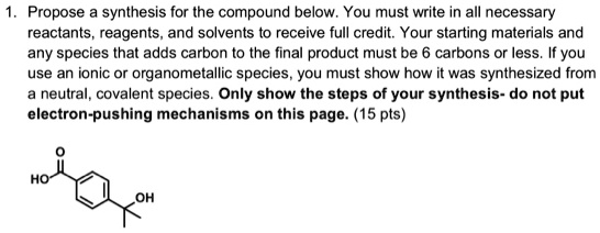SOLVED: Propose synthesis for the compound below. You must write in all necessary reactants ...