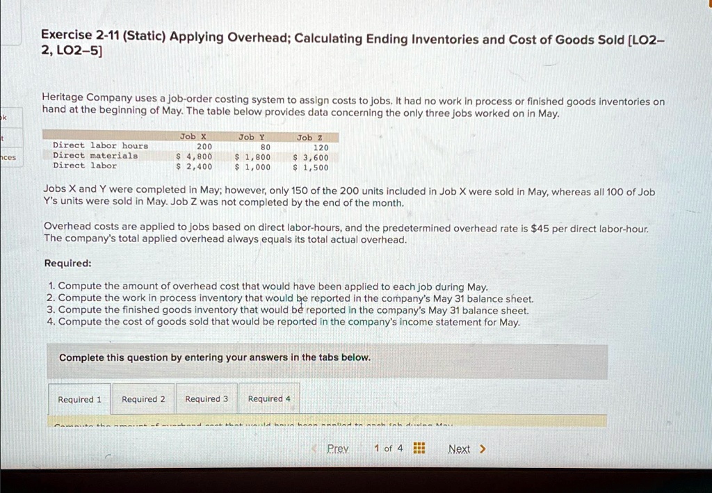 Exercise 2-11 (Static) Applying Overhead; Calculating Ending Inventories and Cost of Goods Sold ...