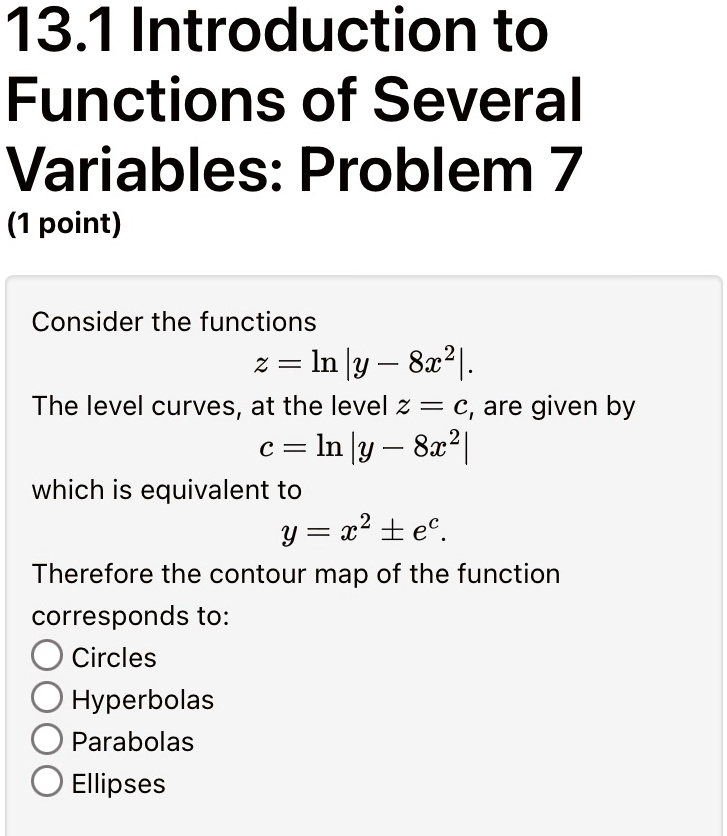 13.1 Introduction to Functions of Several Variables: Problem 7 (1 point) Consider the functions ...