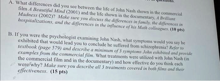 A. What differences did you see between the life of John Nash shown in ...