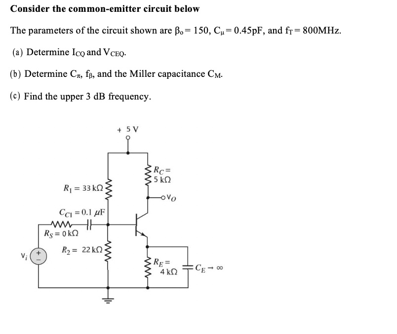 SOLVED: Consider the common-emitter circuit below. The parameters of the circuit shown are Î² ...