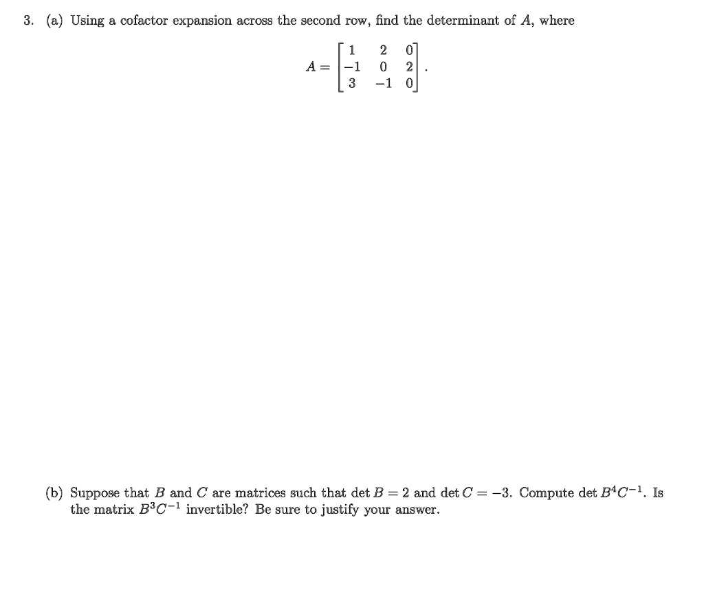 a using cofactor expansion across the second row find the determinant ...