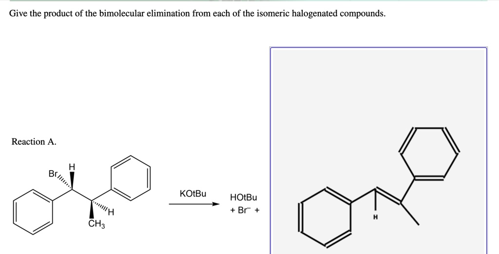 SOLVED: Give the product of the bimolecular elimination from each of the isomeric halogenated ...