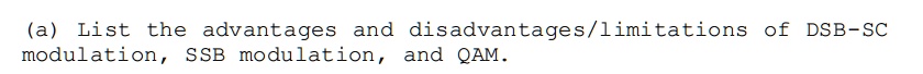List the advantages and disadvantages/limitations of DSB-SC modulation ... List the advantages and disadvantages/limitations of DSB-SC modulation ...
