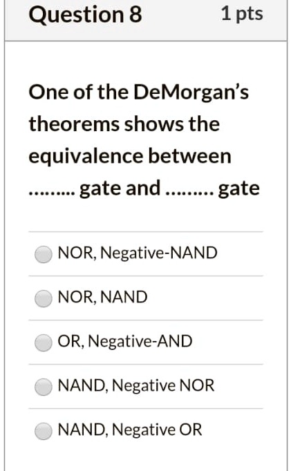 SOLVED: One of De Morgan's theorems shows the equivalence between the ...