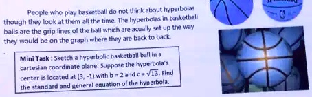 SOLVED: People who play basketball do not think about hyperbolas them ...