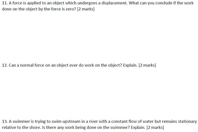 11 a force is applied to an object which undergoes a displacement what can you conclude if the ...