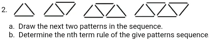 SOLVED: N Draw the next two patterns in the sequence 0 Determine the ...