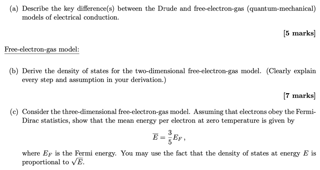 (a) Describe the key difference(s) between the Drude and free-electron ...