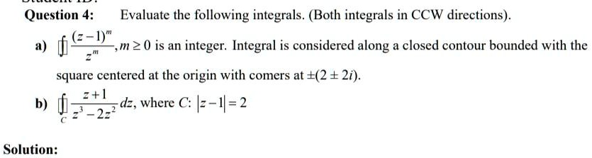 SOLVED:Question 4: Evaluate the following integrals. (Both integrals in ...
