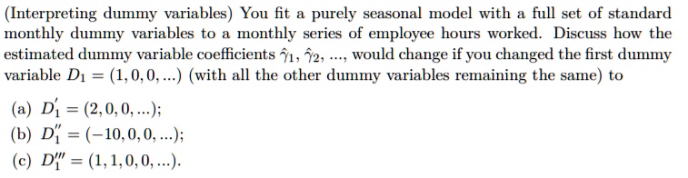 Solved Interpreting Dummy Variables You Fit A Purely Seasonal Model