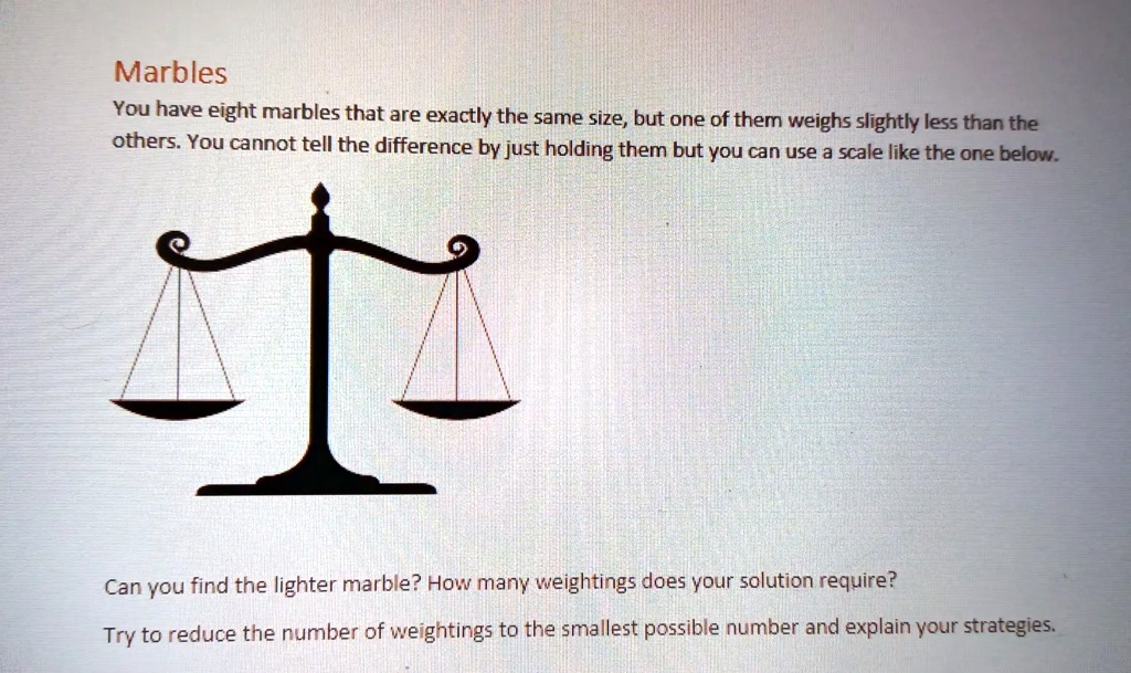 SOLVED: Marbles You have eight marbles that are exactly the same size ...