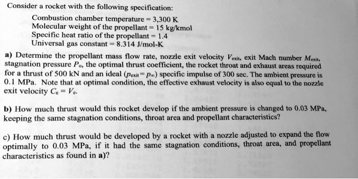 Consider a rocket with the following specification: Combustion chamber ...