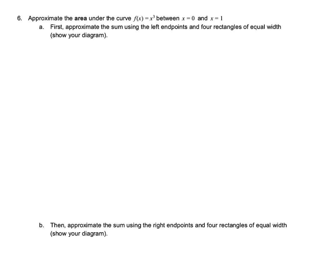 SOLVED: Approximate the area under the curve f(x) =x between x = 0 and ...