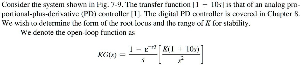 SOLVED: Consider the system shown in Fig. 7-9. The transfer function [1 + 10s] is that of an ...