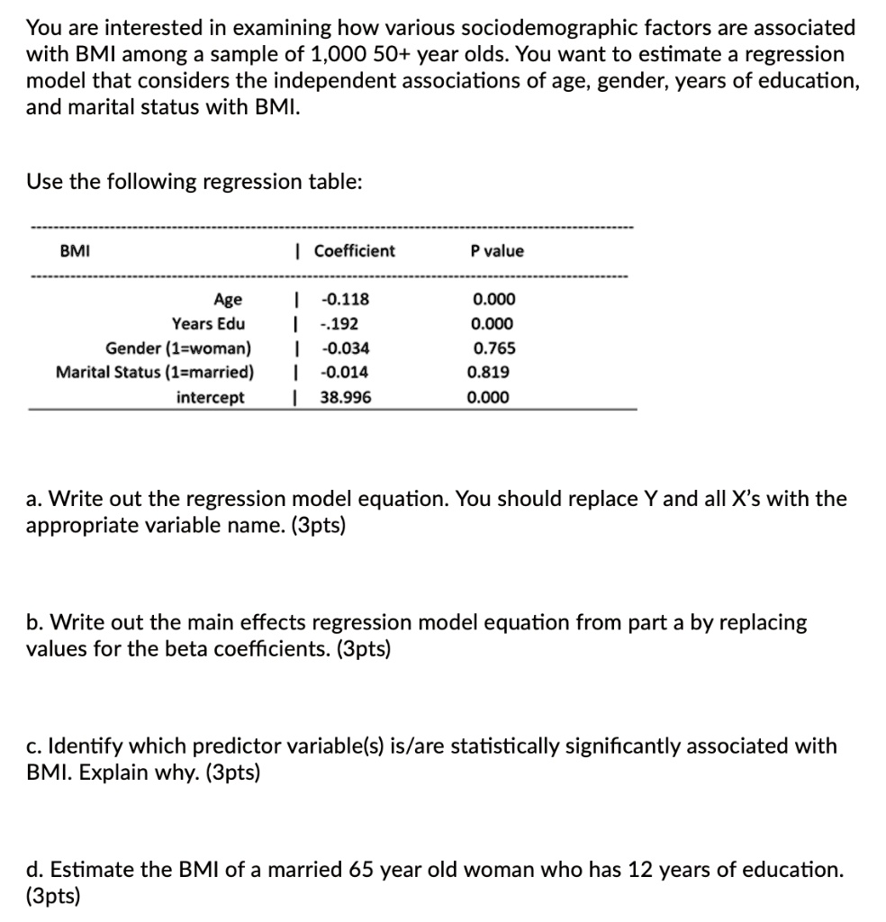 you are interested in examining how various sociodemographic factors ...