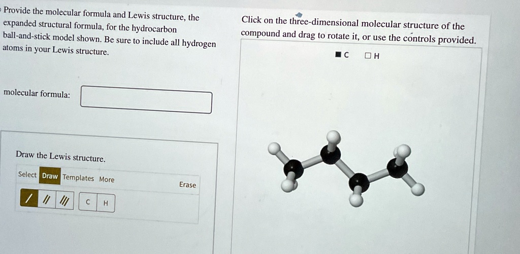 [GET ANSWER] provide the molecular formula and lewis structure the ...