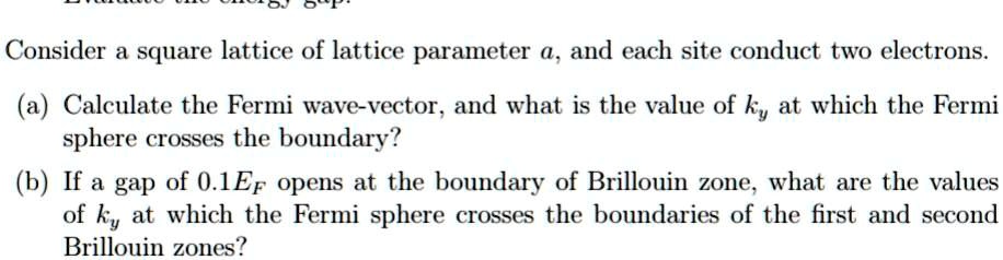 SOLVED: Consider a square lattice with a lattice parameter a, and each ...