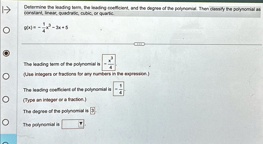 SOLVED: Determine the leading term, the leading coefficient, and the degree of the polynomial ...