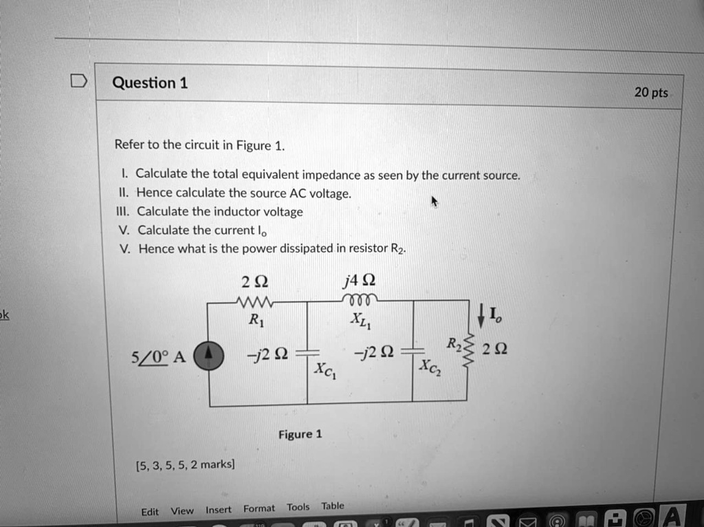 SOLVED: Refer to the circuit in Figure 1. I. Calculate the total equivalent impedance as seen by ...