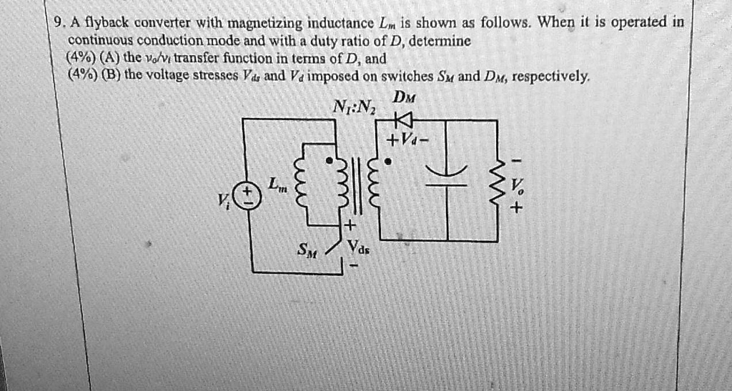 SOLVED: 9. A flyback converter with magnetizing inductance L is shown ...
